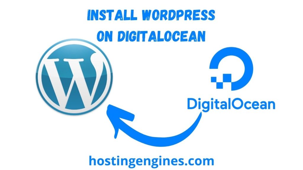 How To Install WordPress On DigitalOcean Droplet Step By Step (2026) - Hosting Engines
