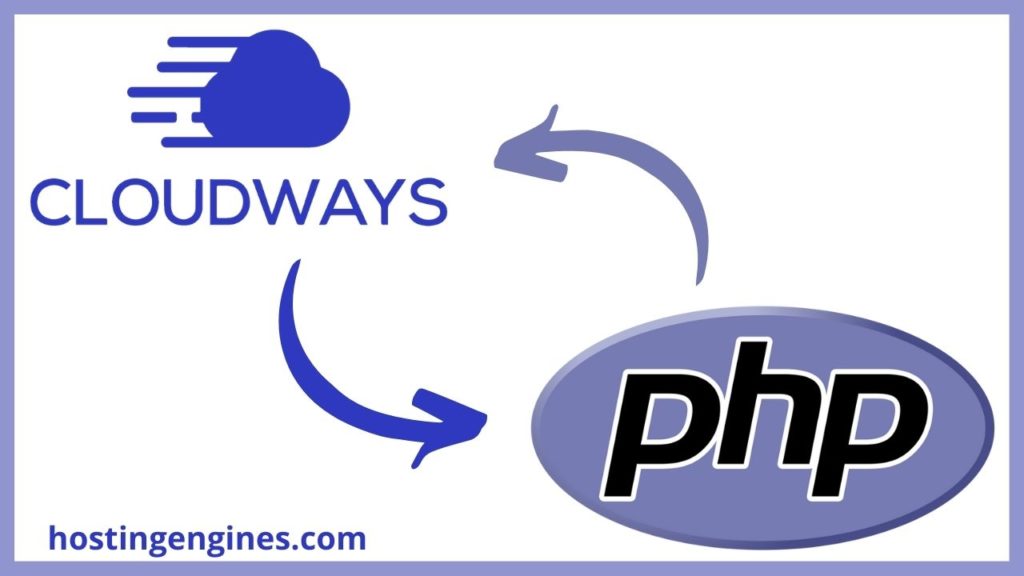 How to Host and Install PHP Script on Cloudways In 2023: The Definitive Guide - HostingEngines