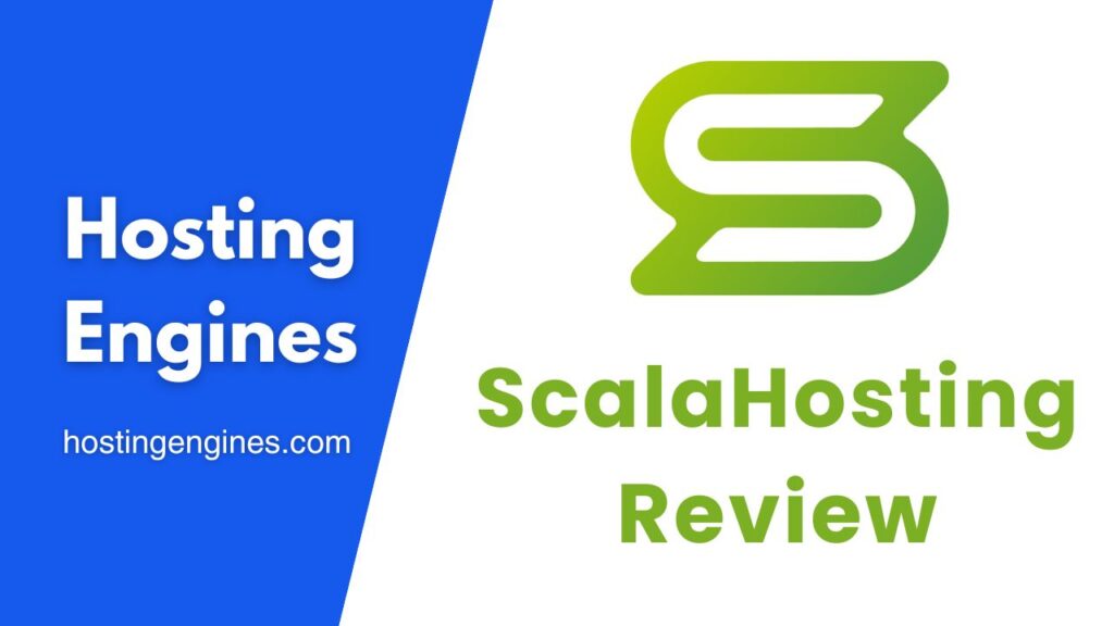 ScalaHosting Review 2025: Prices, Performance, Features, and Support - Hosting Engines